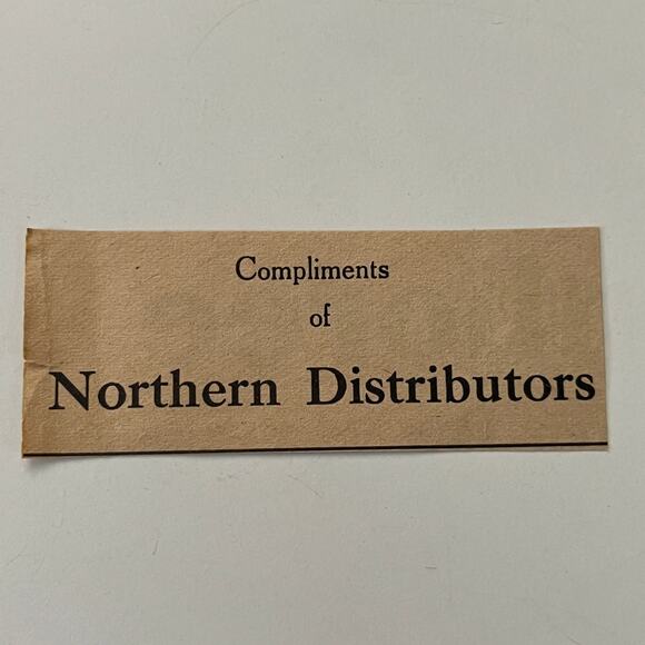 None and/or Unknown | Other | Compliments Of Northern Distributors 93s ...